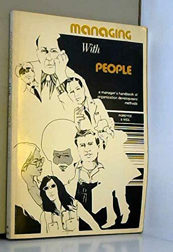 Managing with People: A Manager's Handbook of Organization Development ...