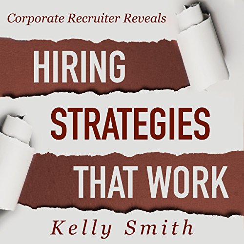 Amazon.com: Corporate Recruiter Reveals: Hiring Strategies That Work ...