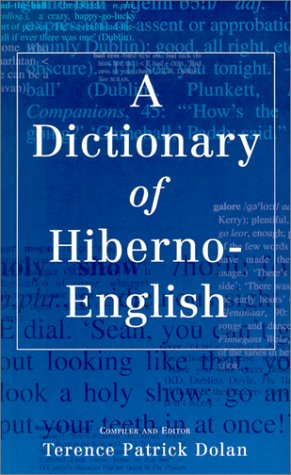 Dictionary of Hiberno-English: Amazon.co.uk: Dolan, T.P.: 9780717129423 ...