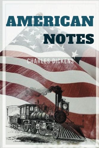 American Notes by Charles Dickens: American Notes by Charles Dickens ...