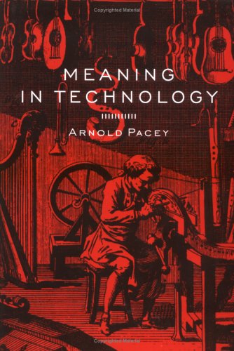 Amazon.com: Meaning in Technology: Pacey, Arnold: Books
