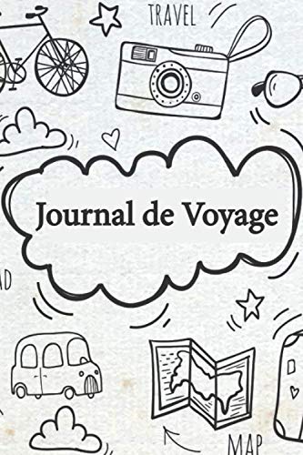 Amazon.com: Journal de Voyage: Carnet de voyage pour tous vos souvenirs ...