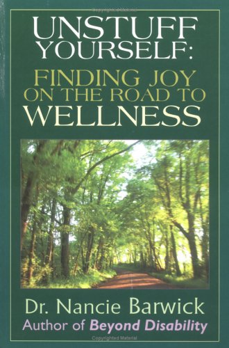 Unstuff Yourself: Finding Joy on the Road to Wellness: Dr. Nancie M ...