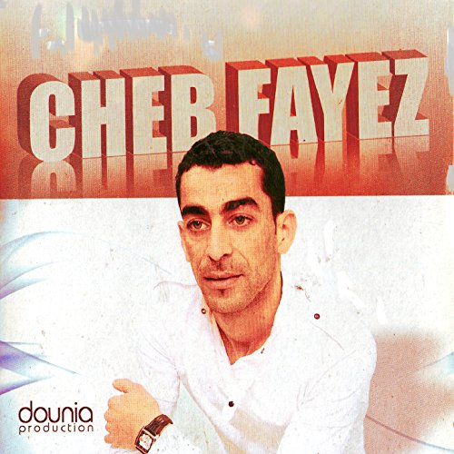Écouter Hob el wahdah ma yakfich par Cheb Fayez sur Amazon Music Unlimited