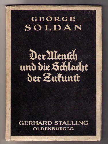 Der Mensch und die Schlacht der Zukunft : Soldan , George: Amazon.de ...