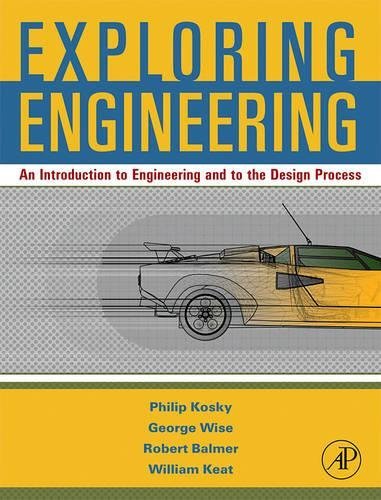 Exploring Engineering: An Introduction for Freshmen to Engineering and ...