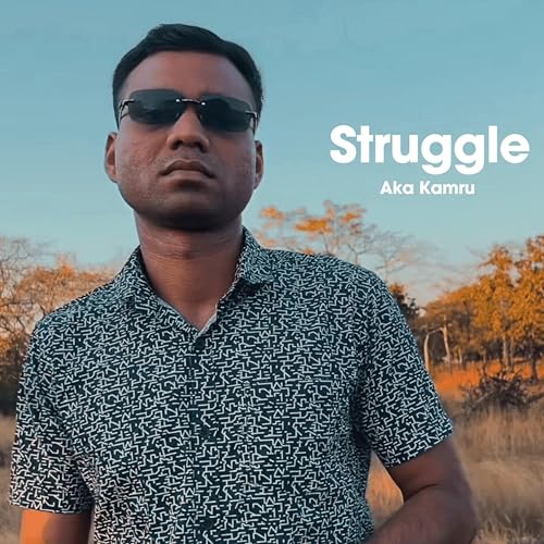 Play Struggle by Aka Kamru on Amazon Music Unlimited