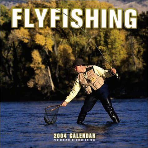 2004 (Flyfishing Wall Calendar) : Amazon.in: Books