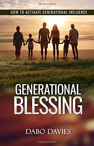 GENERATIONAL BLESSING: How To Activate Generational Influence: Davies ...