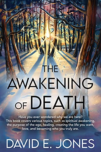 The Awakening of Death: Have You Ever Wondered Why We Are Here? This ...
