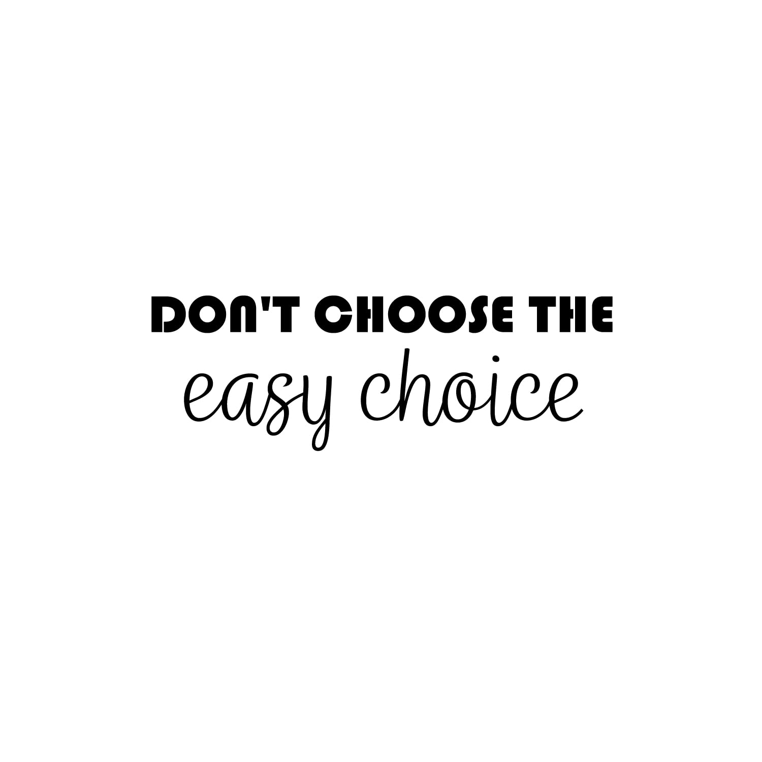 Easy Choice Quotes No Choice Quotes BrainyQuote
