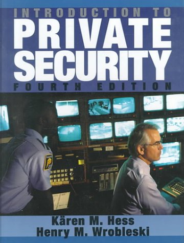 Introduction to Private Security: Hess, Kären M., Wrobleski, Henry M ...