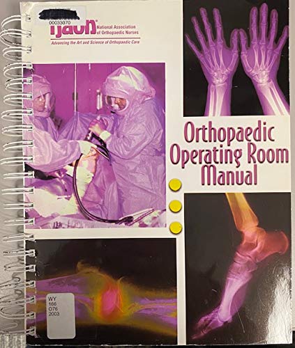 Orthopaedic Operating Room Manual (Orthopaedic Operating Room Manual ...