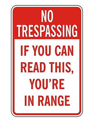No Trespassing If You Can Read This You're in Range Sign, 10" X 7 ...