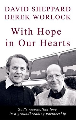 With Hope In Our Hearts eBook : Sheppard, David, Worlock, Derek: Amazon ...