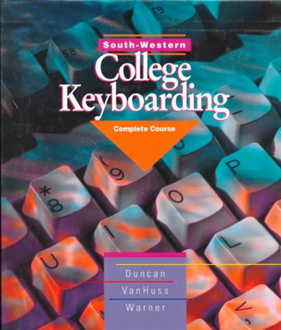 South-Western College Keyboarding: Complete Course: Susie H., Ph.D ...
