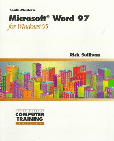 Microsoft Word 97 for Windows 95: Computer Training Series: Sullivan ...