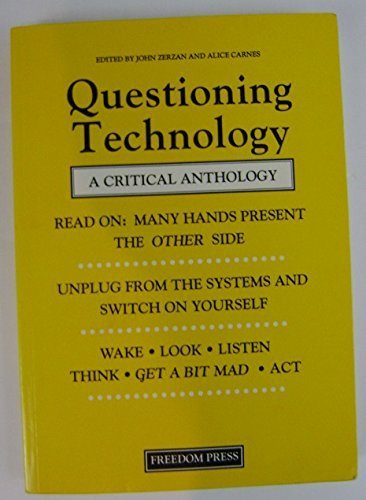 Questioning Technology: A Critical Anthology: Zerzan, John, Carnes ...
