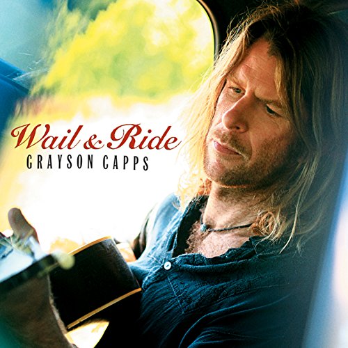 Play Wail & Ride by grayson capps on Amazon Music