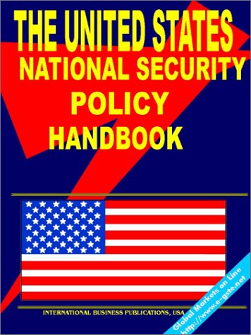 US National Security Policy Handbook: (US Government Agencies ...