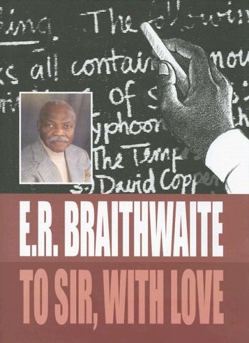 Amazon.com: To Sir, With Love: 9781585472413: Braithwaite, E. R.: Books