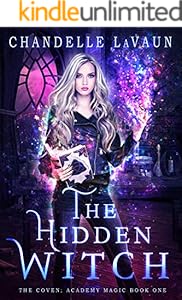 Amazon.com: The Hidden Witch (The Coven: Academy Magic Book 1) eBook : LaVaun, Chandelle: Kindle ...
