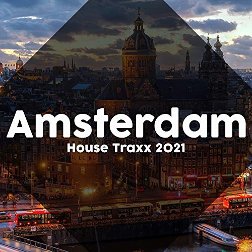 Amazon Music - Various ArtistsのAmsterdam House Traxx 2021 - Amazon.co.jp
