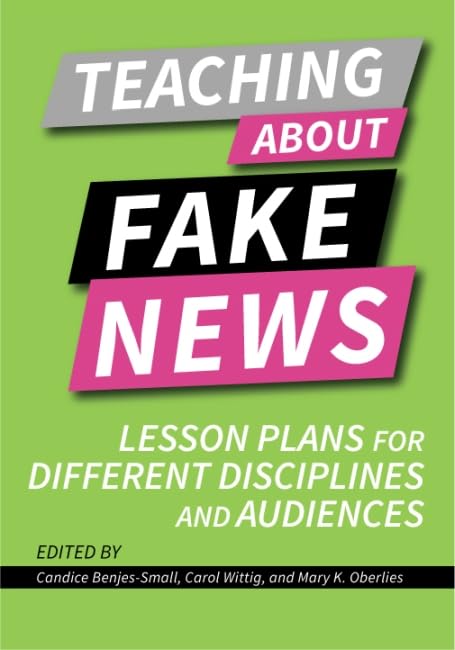 Teaching About Fake News: Lesson Plans for Different Disciplines and ...