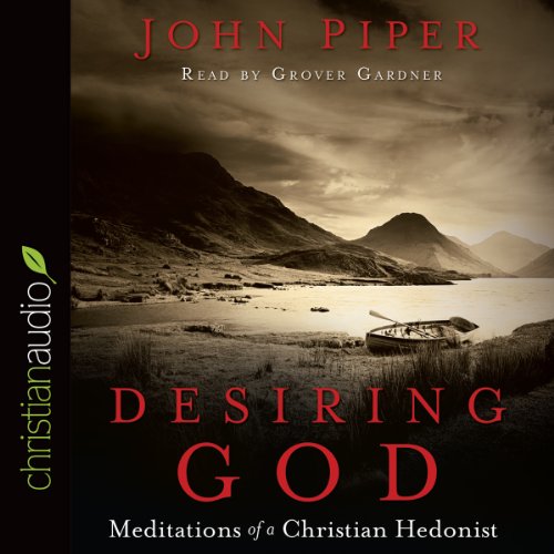 Amazon.com: Desiring God: Meditations of A Christian Hedonist (Audible Audio Edition): John ...