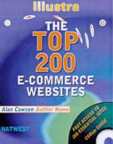 The Top 200 Websites on E-commerce (Illustra Guides): Cawson, Alan ...