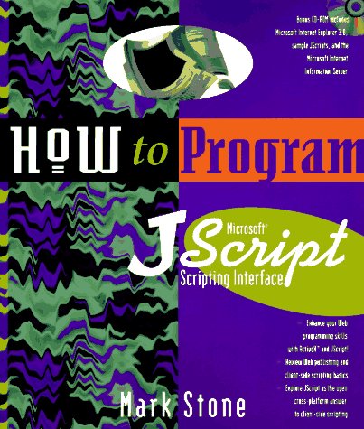 How to Program Microsoft Jscript, Scripting Interface: Stone, Mark: 9781562764845: Amazon.com: Books