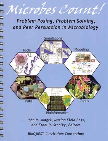 Microbes Count!: Problem Posing, Problem Solving, and Peer Persuasion ...