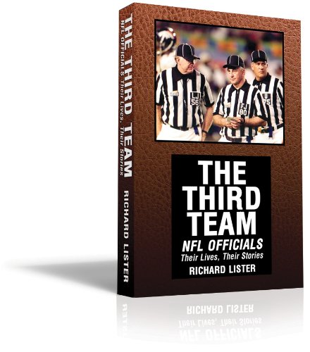THE THIRD TEAM: NFL Officials - Their Lives, Their Stories: Richard ...