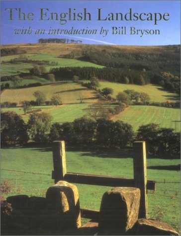 The English Landscape: Its Character and Diversity: Bryson, Bill ...