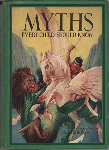 Myths Every Child Should Know. Illus. by Mary Hamilton Frye: Hamilton ...