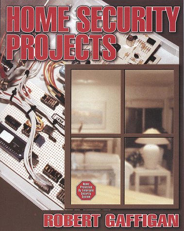 Home Security Projects: Gaffigan, Robert: 9780790611136: Amazon.com: Books