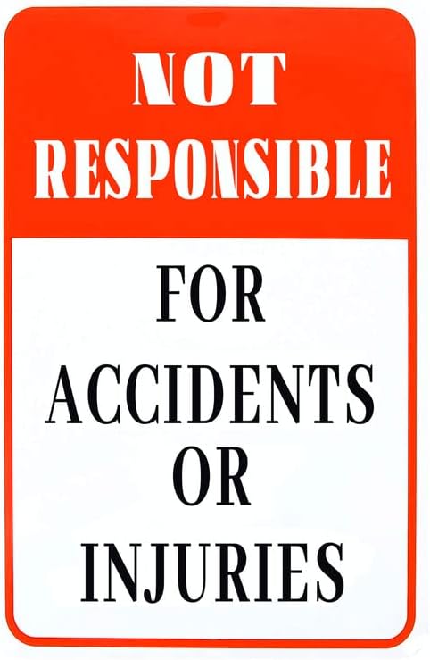 Amazon.com: Not Responsible for Accidents or Injuries Sign, Enter at ...
