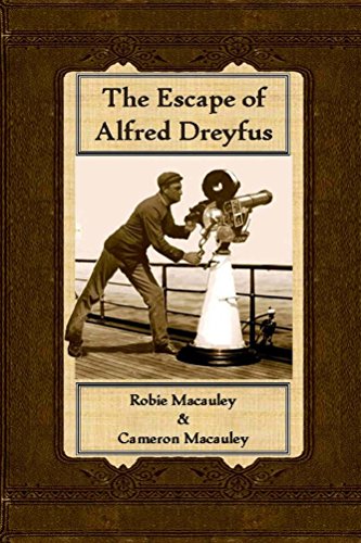 The Escape of Alfred Dreyfus eBook : Macauley, Cameron, Macauley, Robie ...