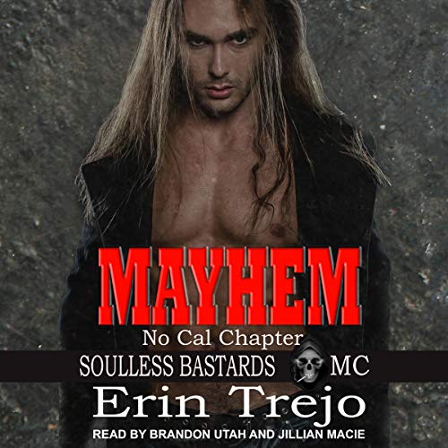 Mayhem: Soulless Bastards MC: No Cal Series, Book 2 (Audio Download ...