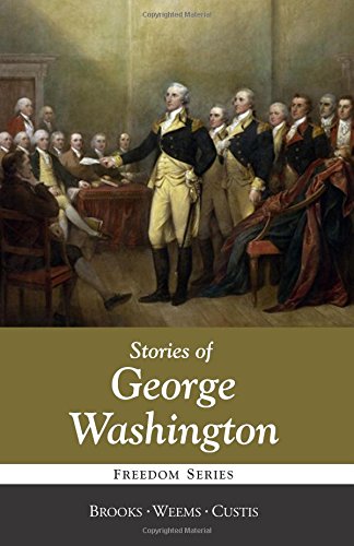 Stories of George Washington: Brooks: 9781938772115: Amazon.com: Books