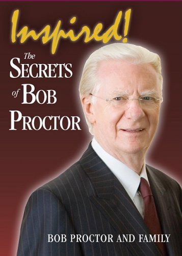 Inspired: The Secret of Bob Proctor: Linda Proctor, Mark Victor Hansen ...