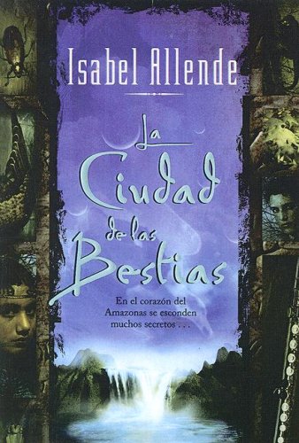 La Ciudad De Las Bestias / City of the Beasts (Spanish Edition ...