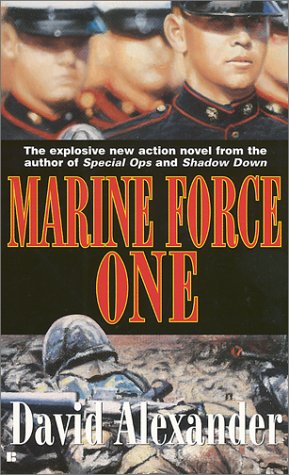 Marine Force One: Alexander, David: 9780425181522: Amazon.com: Books