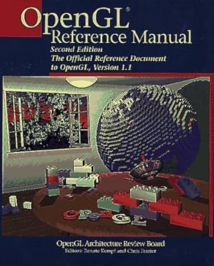 OpenGL(R) Reference Manual: The Official Reference Document to OpenGL, Version 1.1 (2nd Edition ...