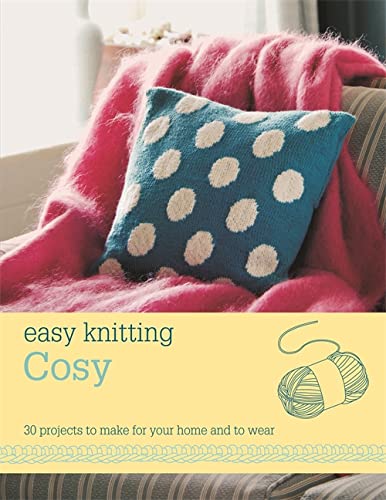Easy Knitting: Cosy: 9780600628309: Books - Amazon.ca