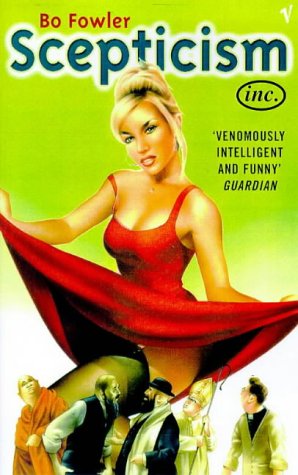 Scepticism Inc.: Fowler, Bo: 9780099274681: Amazon.com: Books