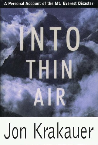 Into Thin Air: A Personal Account of the Mount Everest Disaster (G K ...