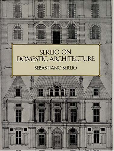 Serlio on Domestic Architecture : Serlio, Sebastiano: Amazon.es: Libros