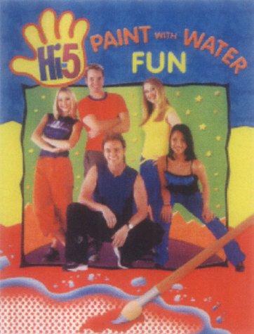Hi-5 Paint with Water Fun (Hi5): 9781865035437: Amazon.com: Books