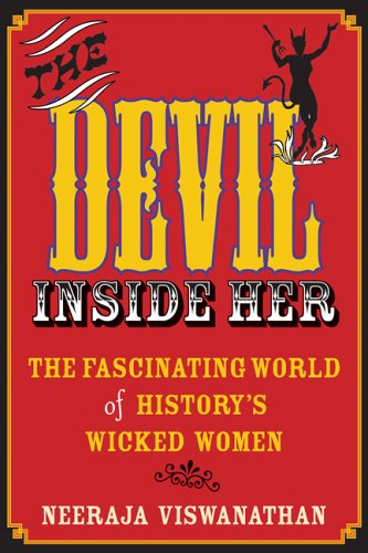 Buy The Devil Inside Her: The Fascinating World of History's Wicked ...